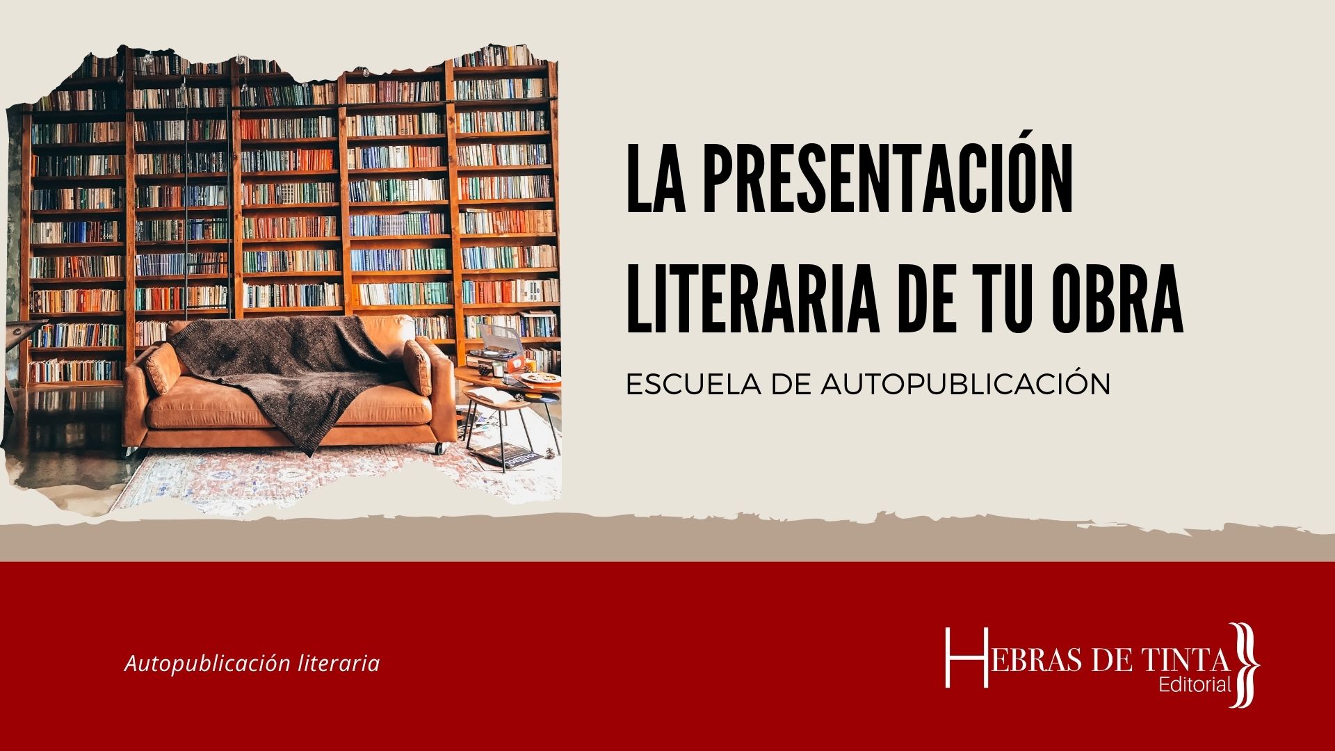 La presentación literaria de tu obra - Hebras de Tinta